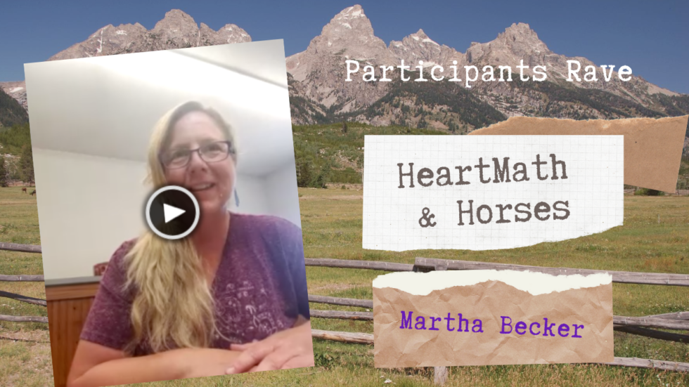 HeartMath & Horses Martha Becker Testimonial - Jennifer Dickens